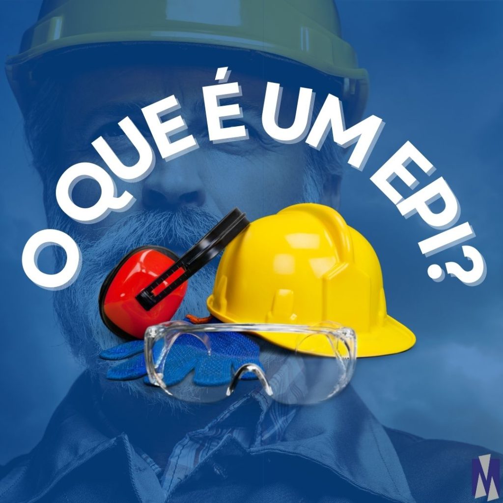 Saiba o que é um EPI